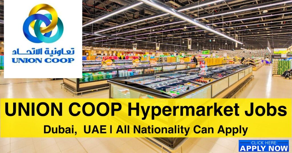 UNION COOP Careers in Dubai 2026: Hypermarket Jobs in UAE - GCCRecruitments