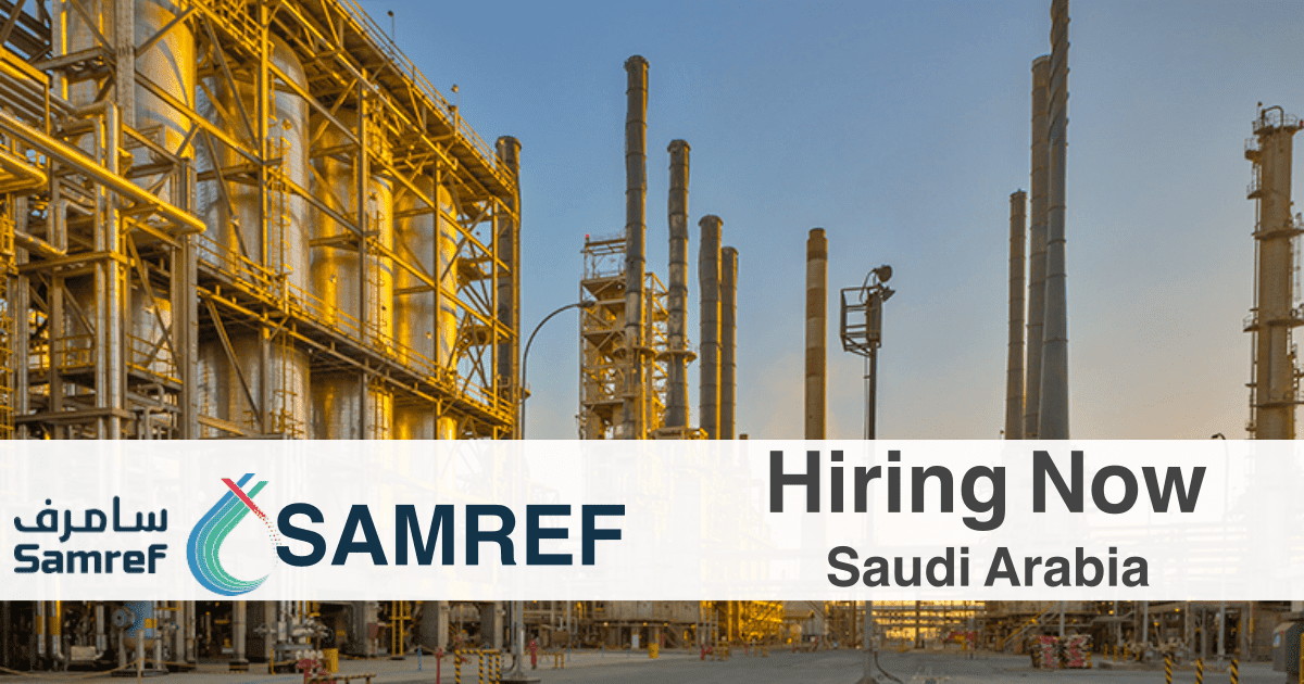 SAMREF Jobs in Yanbu & Saudi Arabia SAMREF Careers - GCCRecruitments
