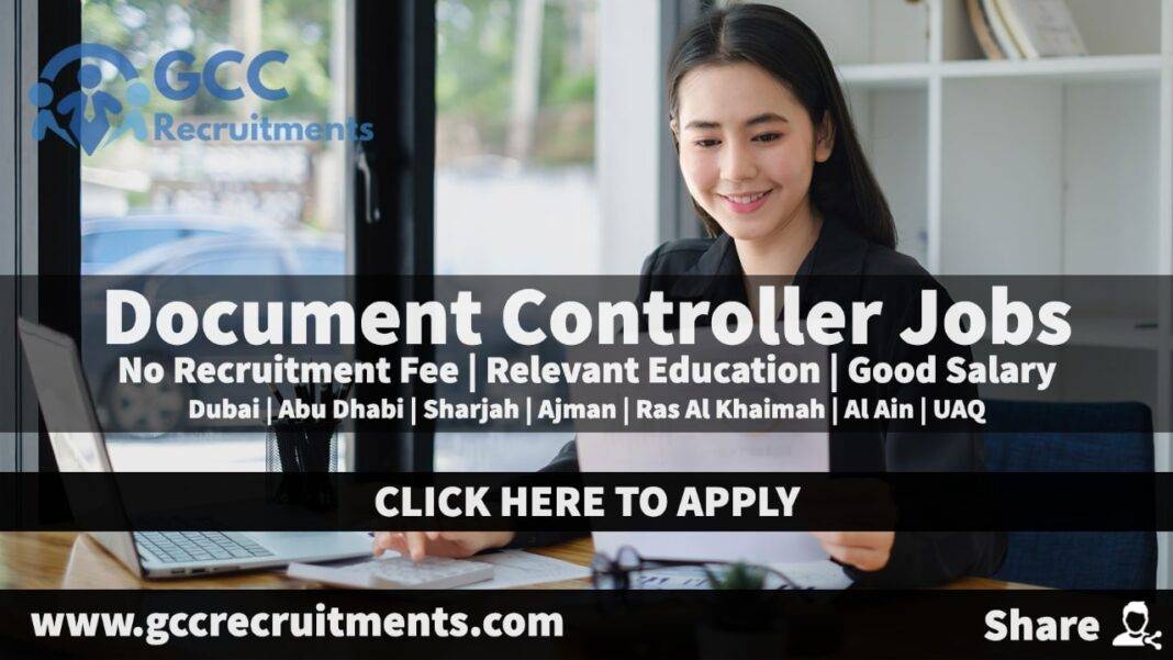 Document Controller Jobs in Dubai and All Over UAE (Oct 2025) - GCCRecruitments