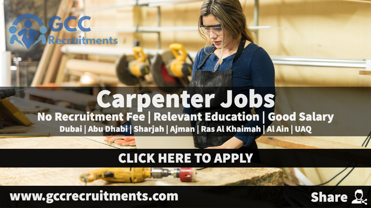 Carpenter Jobs in Dubai, Abu Dhabi, Sharjah, and all over UAE ...