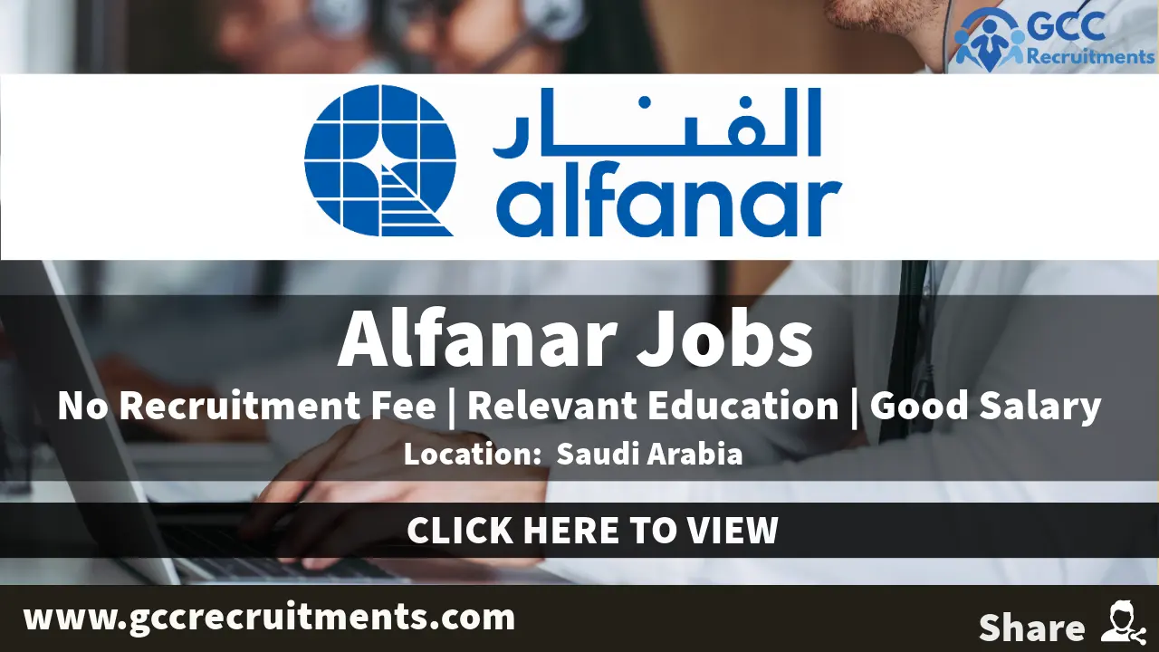 Alfanar Jobs in Saudi Arabia: New Job Openings - GCCRecruitments