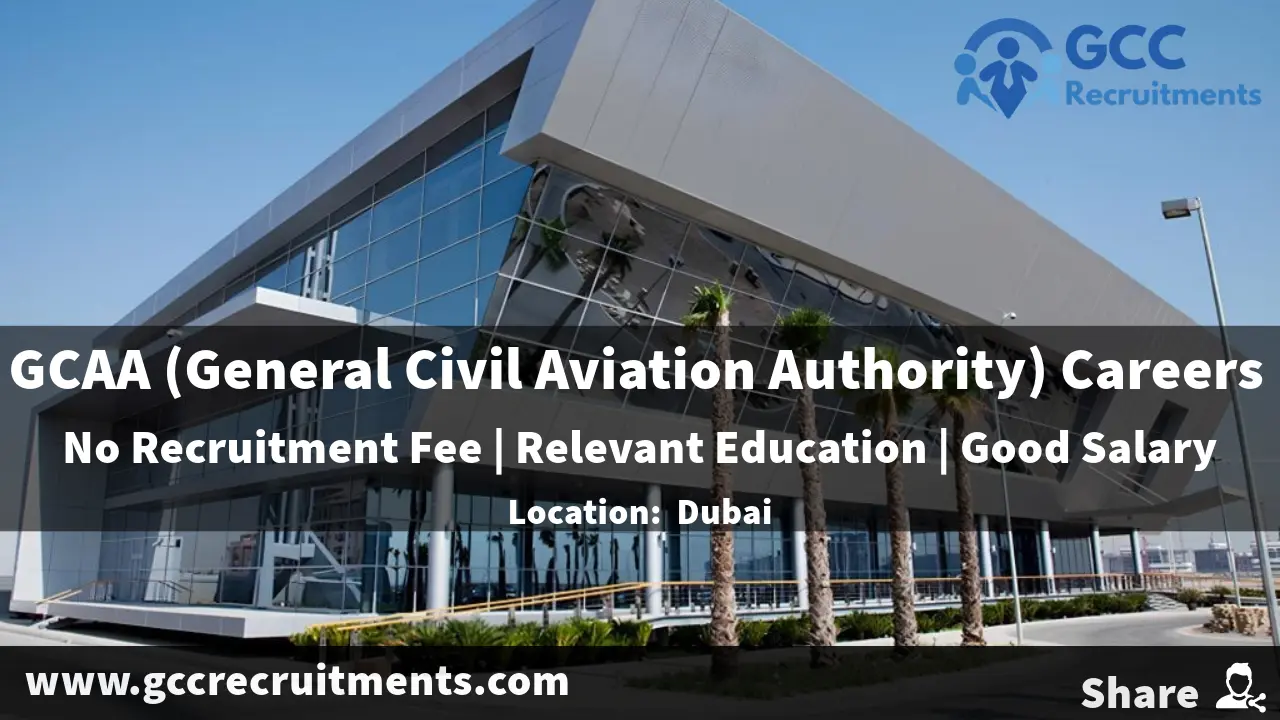 GCAA Careers in Dubai 2025: New Job Openings UAE - GCCRecruitments